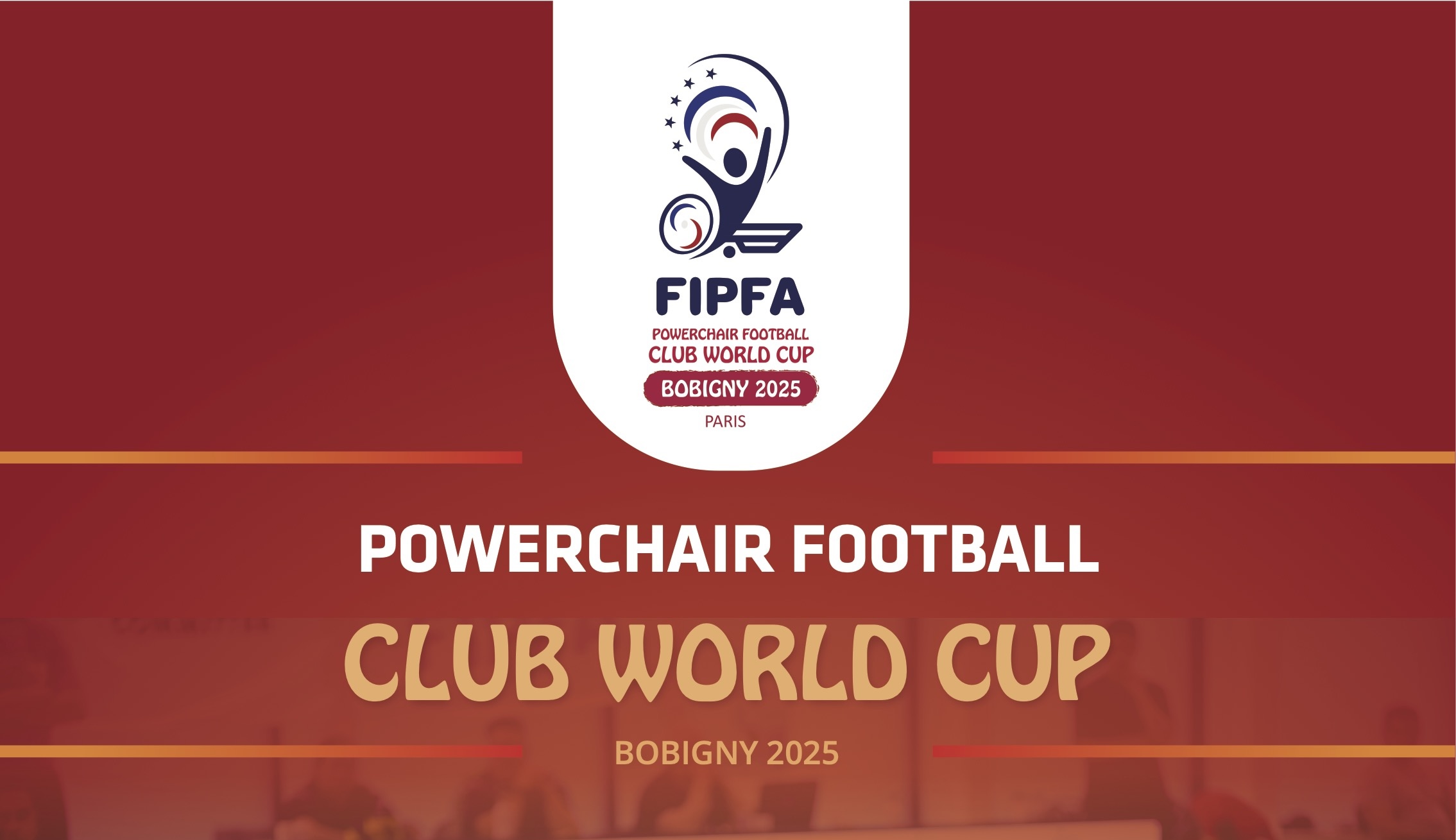 FIPFA Club World Cup 2025 - Powerchair Football